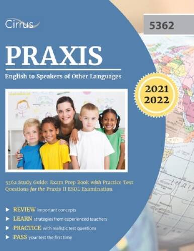 Praxis English to Speakers of Other Languages 5362 Study Guide: Exam ...