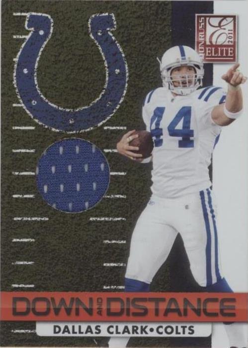 2011 Donruss Elite - Down and Distance Materials Dallas Clark #8 /299 ...