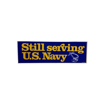 Vintage U.S. Navy "Still Serving U.S. Navy" Bumper Sticker Decal | eBay