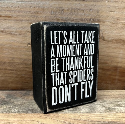 "Spiders Don't Fly" Wooden Box Sign 4" x 3" | eBay