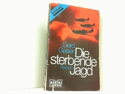 Die sterbende Jagd. Roman. Gerd Gaiser: | eBay.de