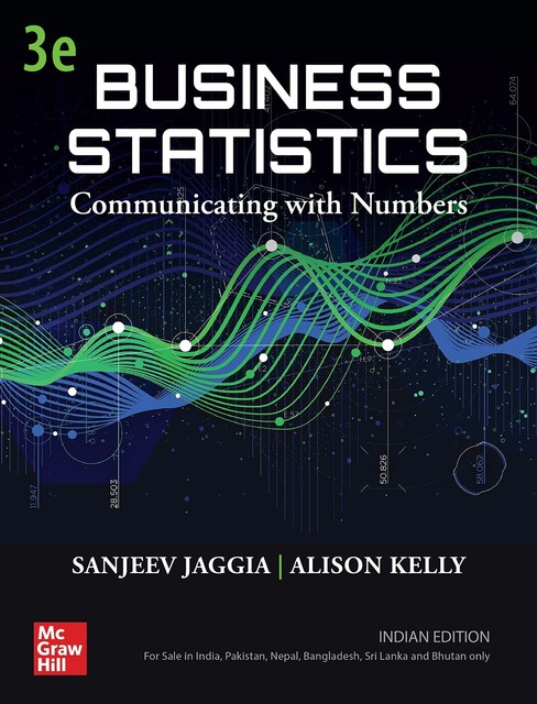 Business Statistics : Communicating with Numbers by Alison Kelly and ...