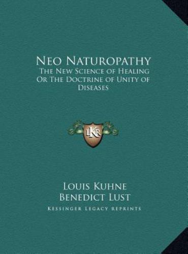 Neo Naturopathy : The New Science of Healing or the Doctrine of Unity ...