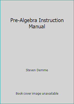 Pre-Algebra Instruction Manual by Steven Demme | eBay
