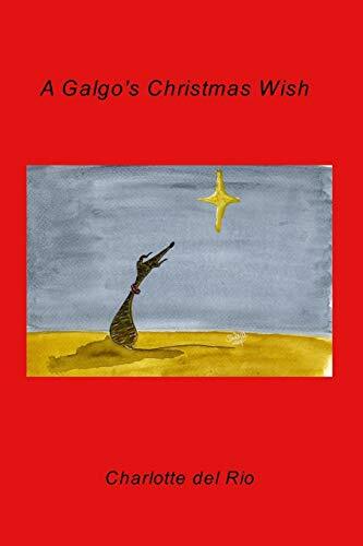 A Galgo's Christmas Wish by Rio, Charlotte del Paperback / softback ...