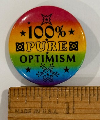 100% PURE OPTIMISM pinback button | eBay