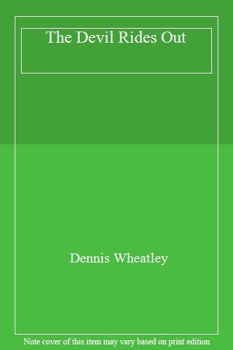 The Devil Rides Out,Dennis Wheatley- 9780749306786 | eBay UK
