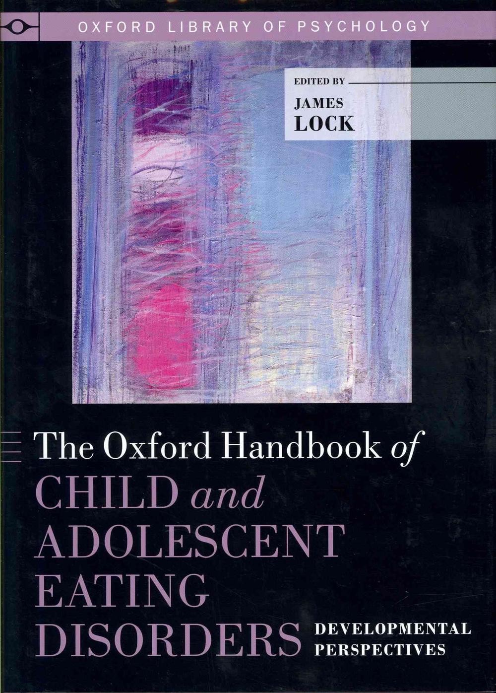 The Oxford Handbook of Child and Adolescent Eating Disorders ...