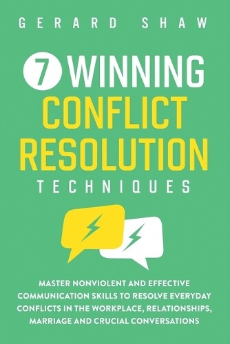 Gerard Shaw 7 Winning Conflict Resolution Techniques (Poche ...