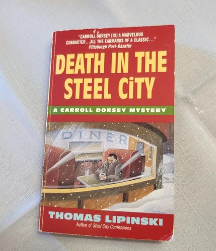 AUTOGRAPHED PAPERBACK THOMAS LIPINSKI DEATH IN THE STEEL CITY - 2000 ...