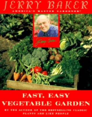 Jerry Baker's Fast, Easy Vegetable Garden by Jerry Baker: New ...