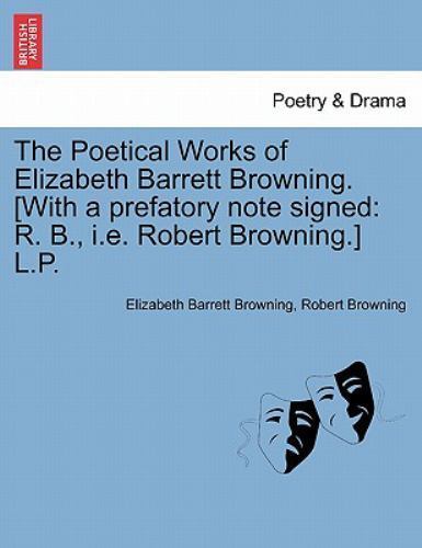 Poetical Works of Elizabeth Barrett Browning [with a Prefatory Note ...