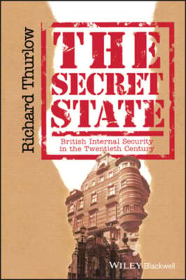 The Secret State by Richard C Thurlow: Used 9780631160663| eBay