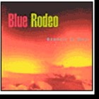 BLUE RODEO: NOWHERE TO HERE - CD | eBay UK