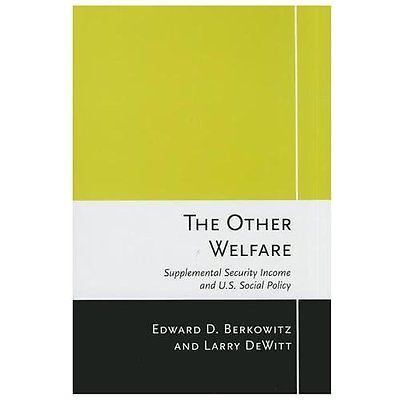 Other Welfare : Supplemental Security Income and U. S. Social Policy by ...
