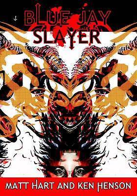 Blue Jay Slayer by Matt Hart (Paperback / softback, 2015) for sale ...