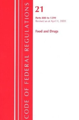 Code of Federal Regulations, Title 21 Food and Drugs 800-1299, Revis ...
