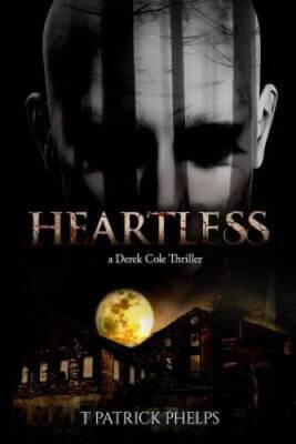 Heartless: (a Derek Cole Thriller) (Derek Cole Suspense Novels) (Vo - GOOD 9781500162665 | eBay