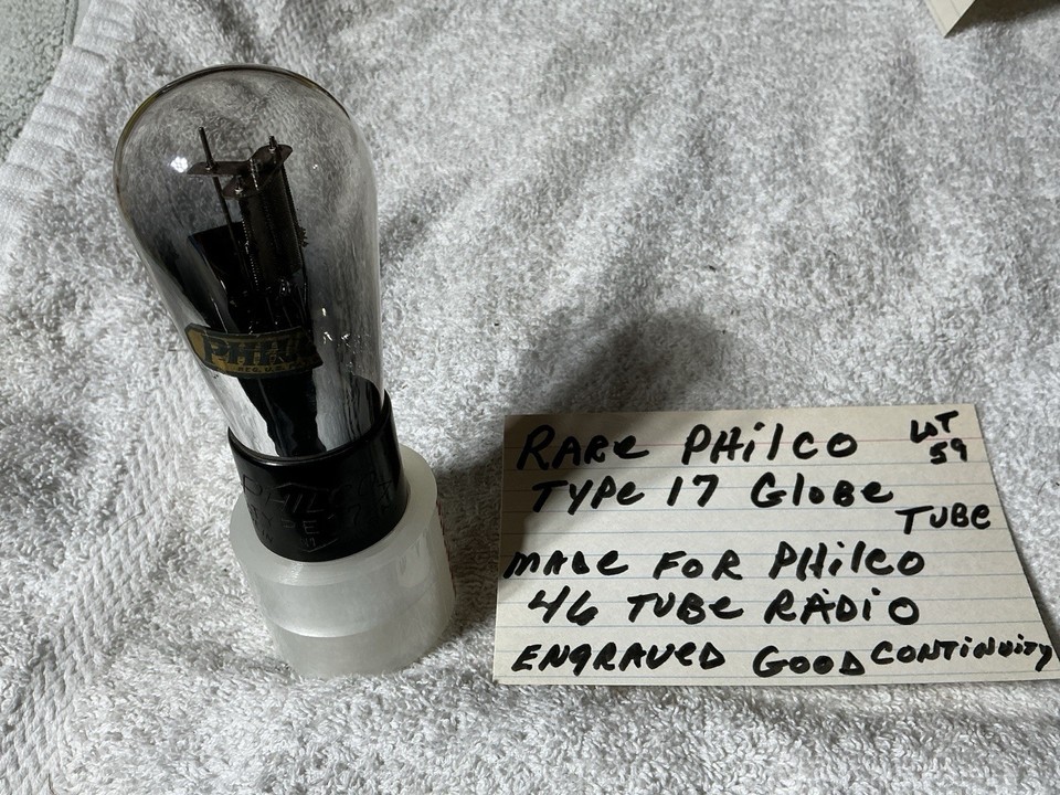PHILCO TYPE 17 Mesh Plate GLOBE Tube For Model 46 Radio ENGRAVED BASE ...