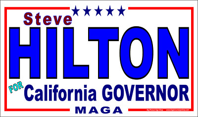 Steve HILTON CALIFORNIA GOVERNOR -Vinyl Banners -LARGE-Fast Shipping ...