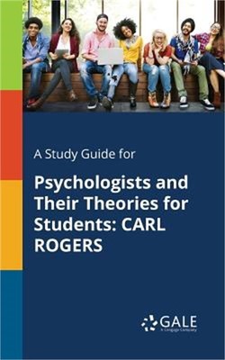 A Study Guide for Psychologists and Their Theories for Students: Carl ...