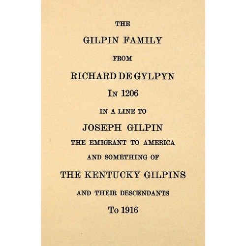 The Gilpin Family From Richard De Gylpyn in 1206 in a line to Joseph ...