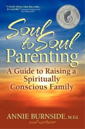 Annie Burnside Soul to Soul Parenting (Poche) | eBay