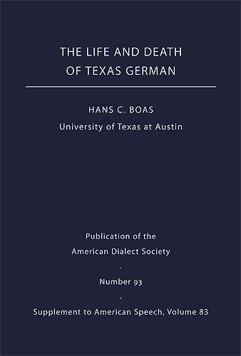The Life and Death of Texas German by Hans C. Boas (2009, Hardcover ...