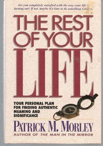 The Rest of Your Life - Hardcover By Morley, Patrick M. - GOOD ...