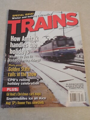 TRAINS Magazine, DECEMBER 2006, HOW AMTRAK HANDLES THE HOLIDAYS, AMTRAK ...