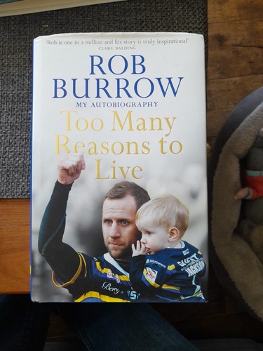 Too Many Reasons to Live: My Autobiography by Rob Burrow Hardback | eBay UK