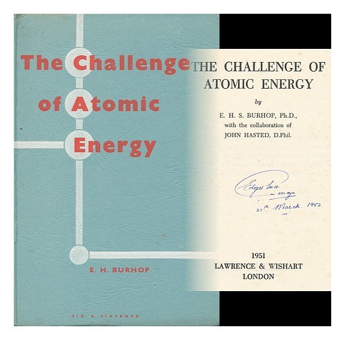 BURHOF, E. H.. JOHN HASTED The Challenge of Atomic Energy, di E. H. S ...