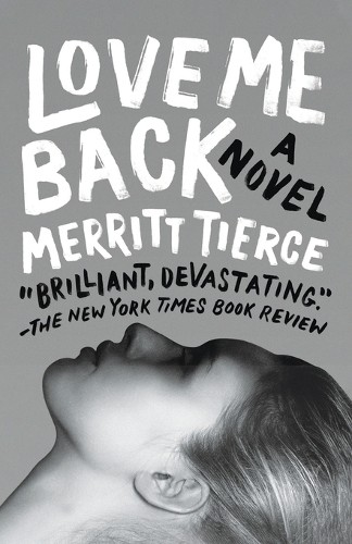 Merritt Tierce Love Me Back (Paperback) (UK IMPORT) 9780345807137| eBay