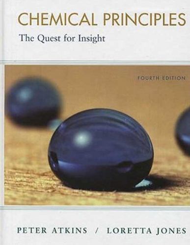 Chemical Principles: The Quest for Insight by Atkins, Peter; Jones ...