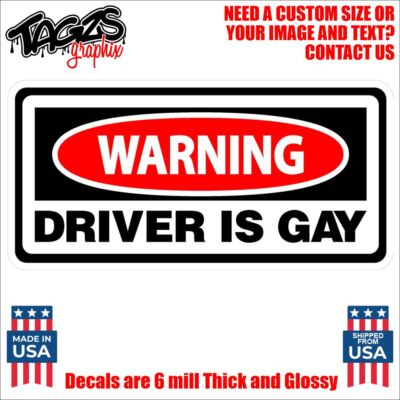 Warning Driver Is Gay Funny Printed & Laminated Window Decal Sticker ...