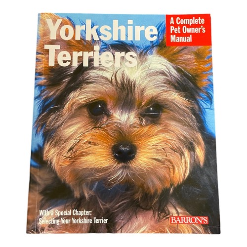 Yorkshire Terriers Book A Complete Pet Owner's Barron's Paperback | eBay
