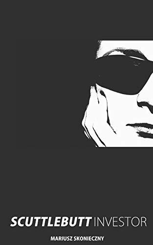 Scuttlebutt Investor: Guide to Scuttlebutt Investment Research ...