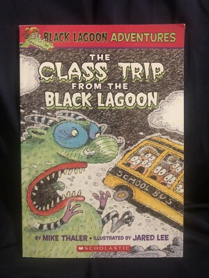 The Class Trip from the Black Lagoon [Black Lagoon Adventures, No. 1 ...