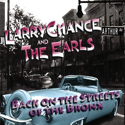 LARRY CHANCE & THE EARLS - Back On The Streets Of The Bronx - CD ...