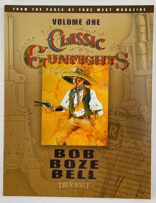Classic Gunfightfighters Volume One, Bob Boze Bell, 2003, Wild West ...