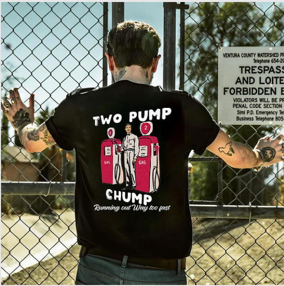 Two Pump Chump T-Shirt Funny Adult Humor Tee Sarcastic Graphic Shirt ...