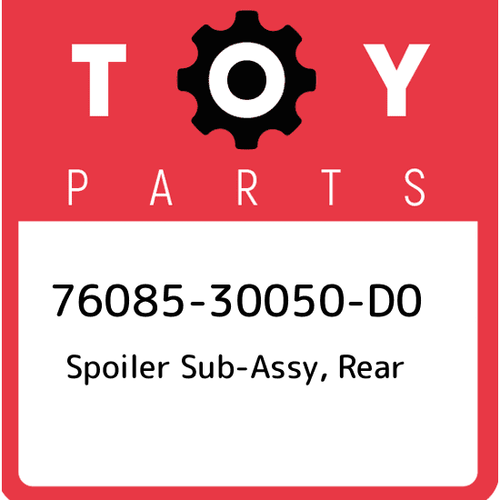 76085-30050-D0 Toyota Spoiler sub-assy, rear 7608530050D0, New Genuine ...