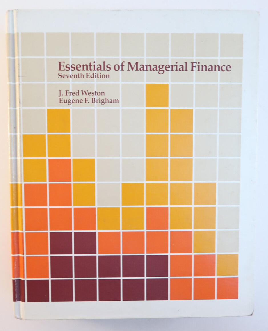 Essentials of Managerial Finance Seventh 7th Edition Textbook J. Fred ...