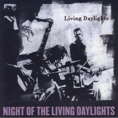 LIVING DAYLIGHTS - NIGHT OF THE LIVING DAYLIGHTS * CD 766433695526 | eBay