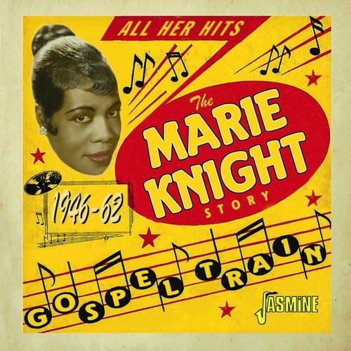 CD GOSPEL TRAIN - THE MARIE KNIGHT STORY JASMINE REC. | eBay