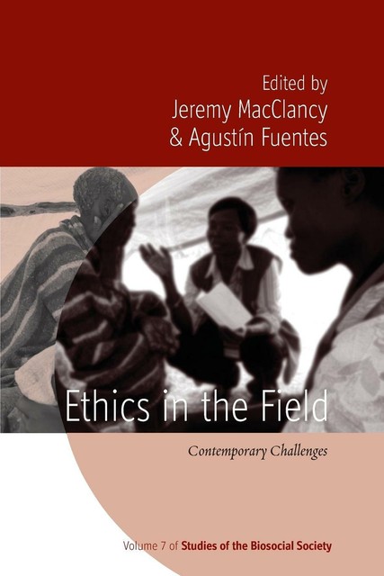 Ethics in The Field von Agustin Fuentes Jeremy Macclancy (2015 ...