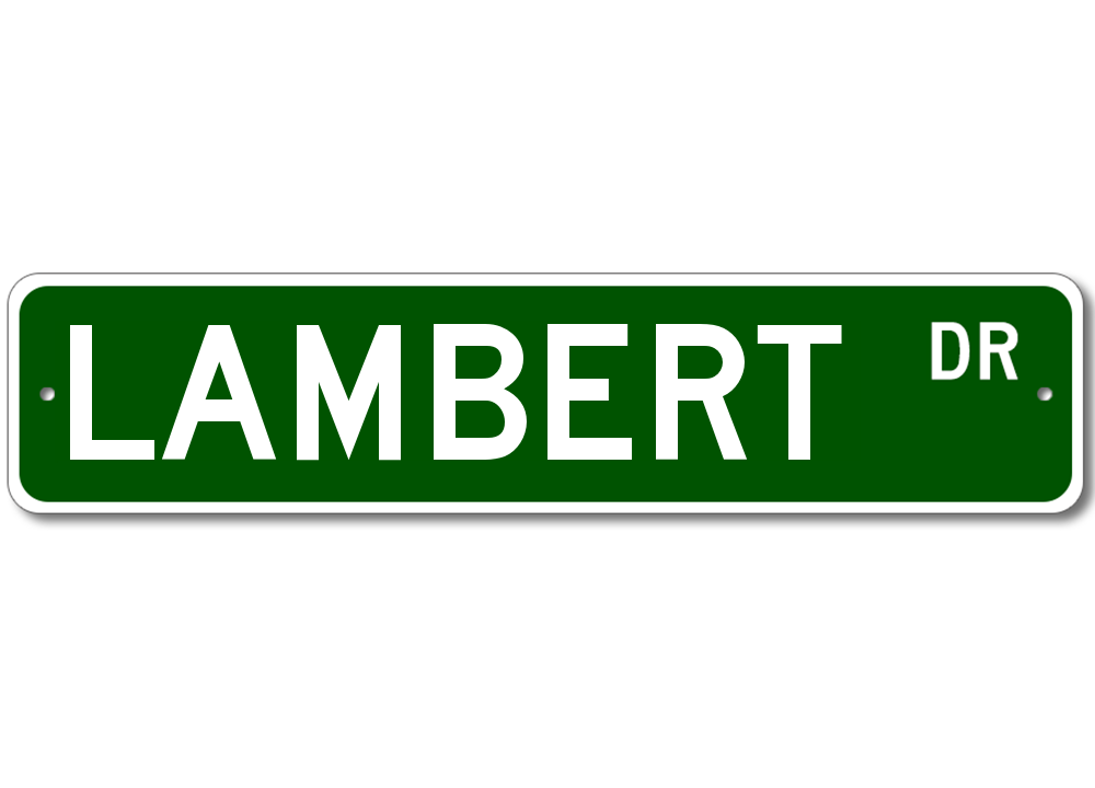 Lambert Drive Street Sign Personalized Custom Last Name Metal Sign ...