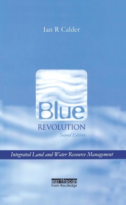 Blue Revolution: Integrated Land and Water Resources Management by Ian ...