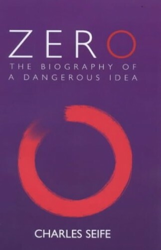 Zero: The Biography of a Dangerous Idea by Seife, Charles Hardback Book ...