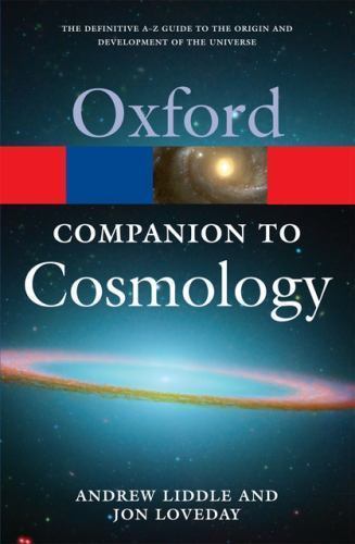 Oxford Companion to Cosmology by Jon Loveday and Andrew Liddle (2009 ...